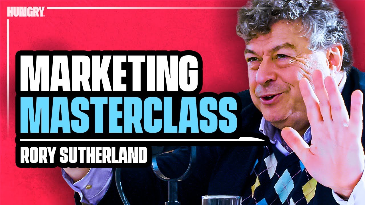 Rory Sutherland’s Marketing MASTERCLASS: How To Advertise Like A ...