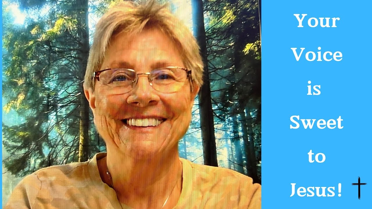Did You Know That YOUR Voice is SWEET to Jesus? Join Us on This Sacred ...