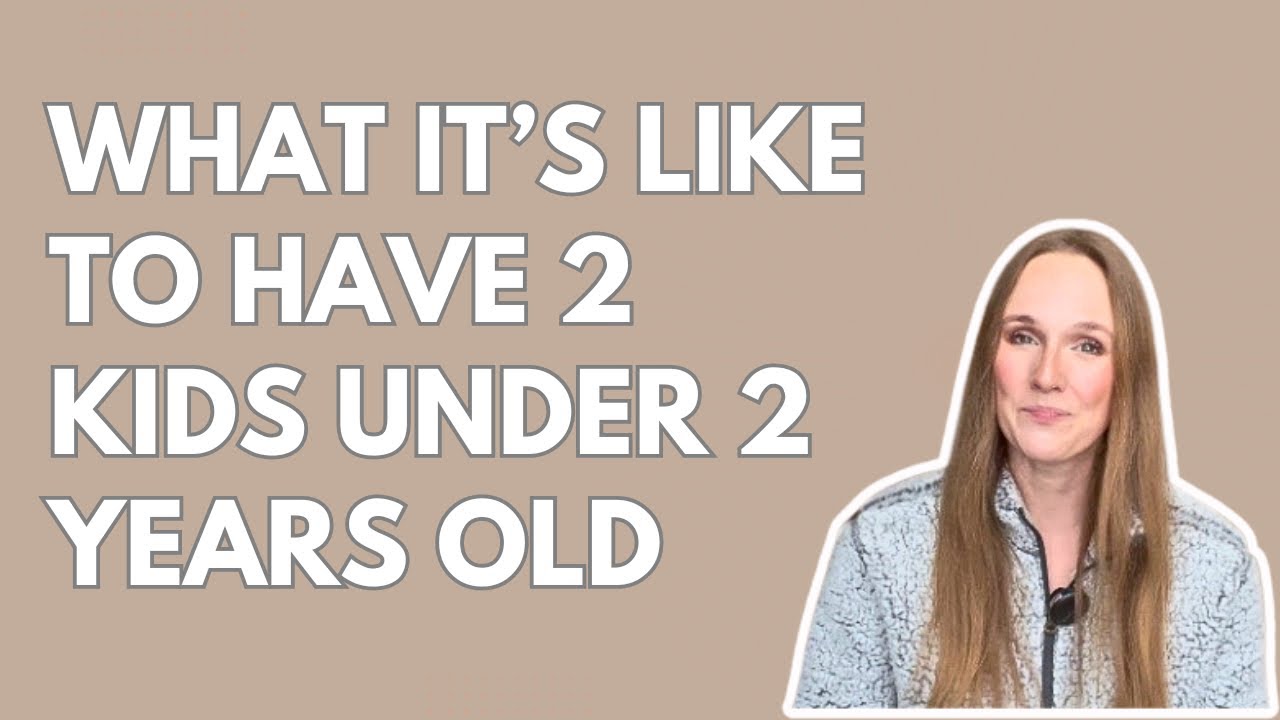 What It’s REALLY Like To Have 2 Kids Under 2 Years Old - YouTube