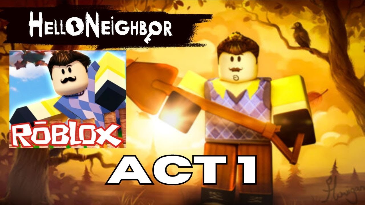 Hello Neighbor Roblox | (Act 1) Full Walkthrough - YouTube