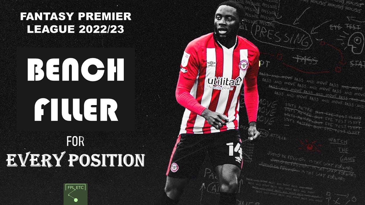 FPL 2022/23 । BEST BENCH-FILLERS । Best 5th Midfielders & Defenders ...
