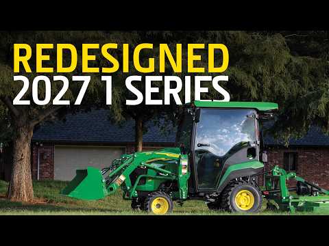 ALL-NEW 2027 John Deere 1 Series: The Compact Tractor Redesign You’ve Been Waiting For!