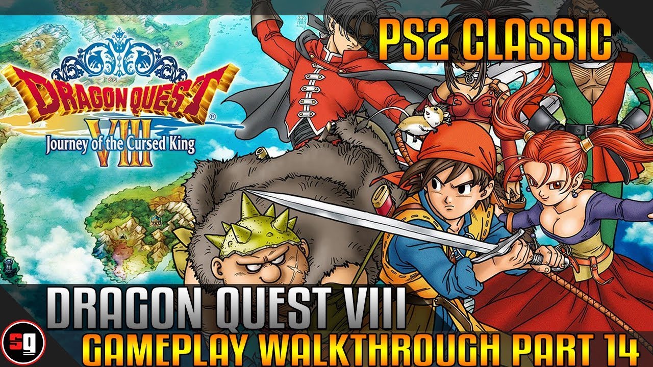 Dragon Quest VIII: Journey Of The Cursed King Walkthrough Part 14 ...