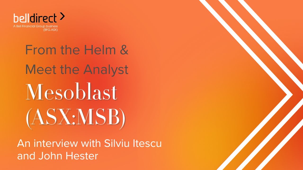 Special episode: Meet the Analyst & From the helm with Mesoblast & John ...