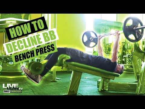 How To Do A Decline Barbell Bench Press | Exercise Demonstration Video ...