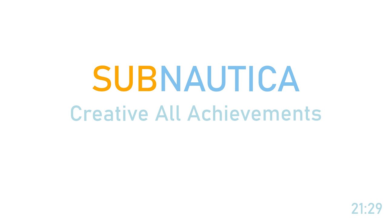 Subnautica Creative All Achievements - 21m 29s (Former World Record ...