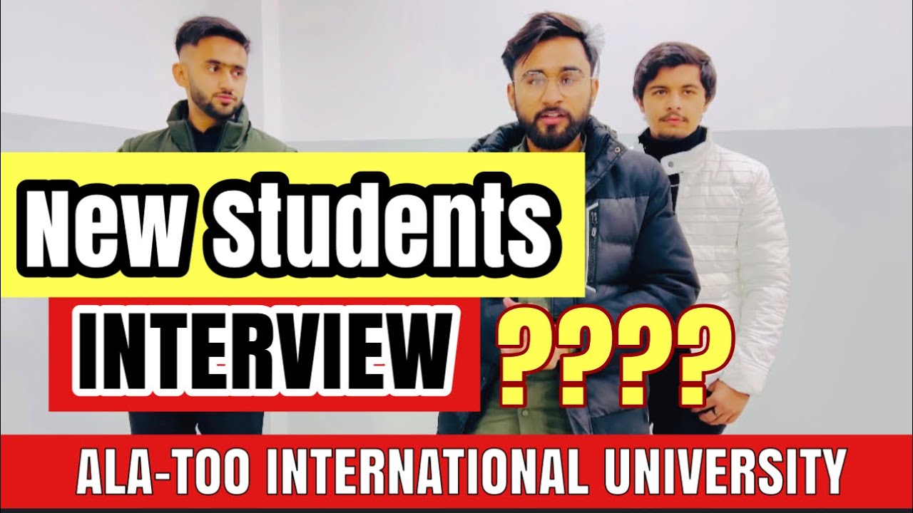 New Students Interview || Ala-Too International University Kyrgyzstan ...