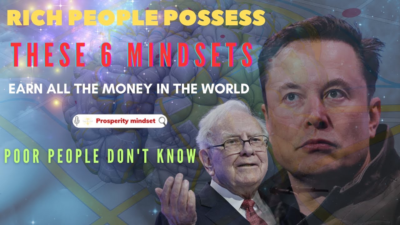 Rich people use these 6 mindsets to make money / Prosperity mindset ...