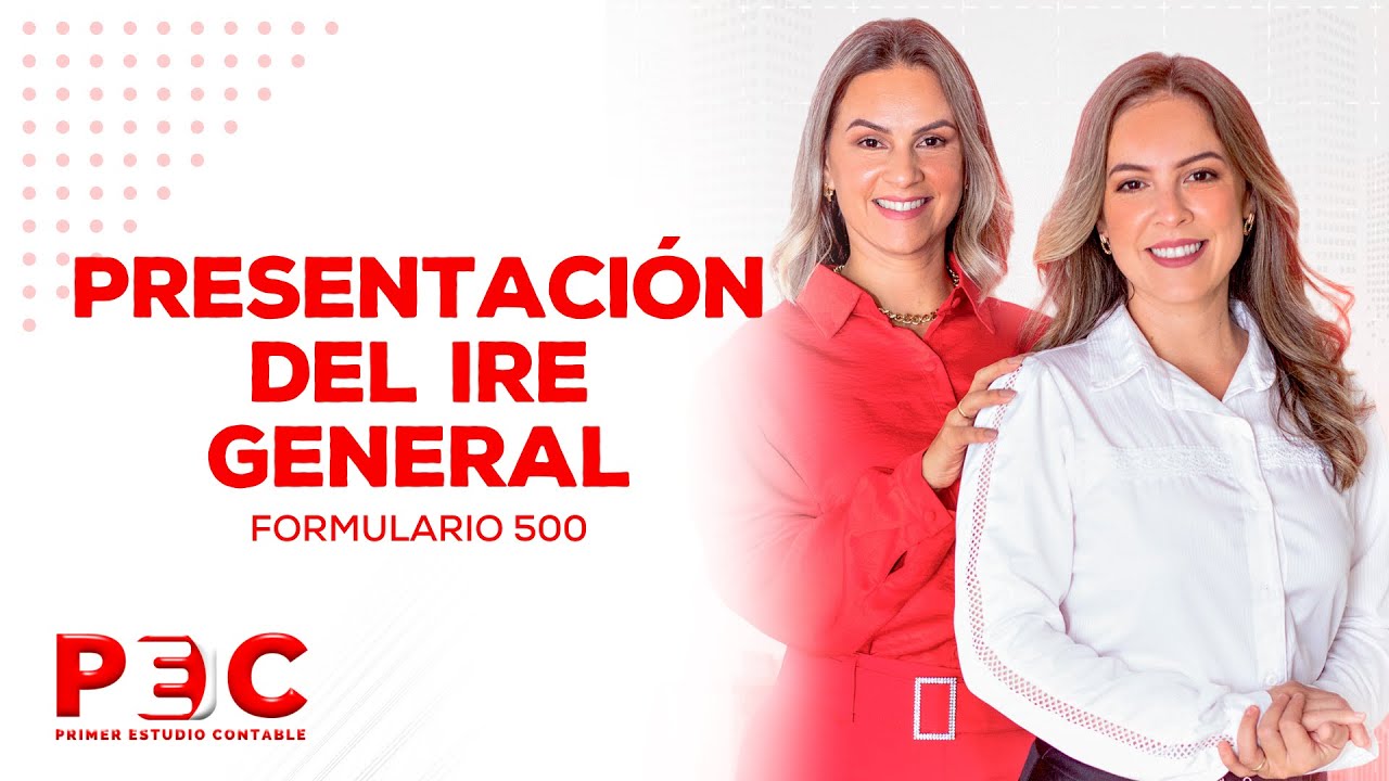 Paso a paso de la presentación del del Formulario 500 - IRE GENERAL ...