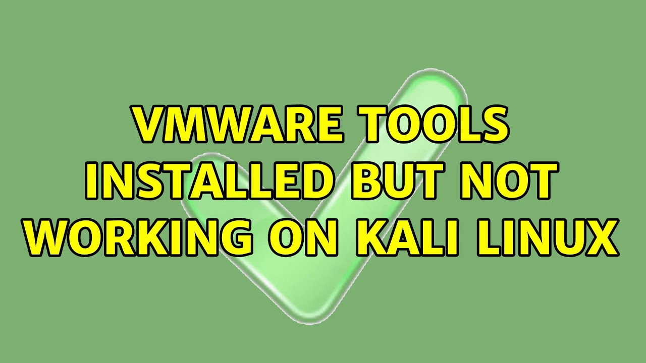 VMware Tools installed but not working on Kali Linux - YouTube