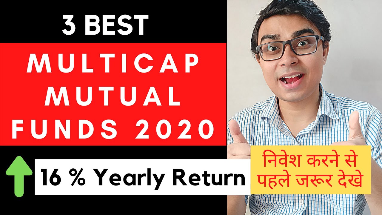 Best Multicap Funds for 2020 | Best Multicap Funds for Long Term | Top Multicap Mutual Funds ...