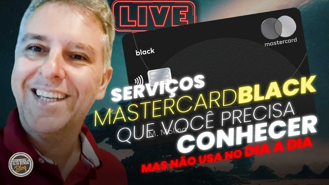 💳LIVE: TODOS OS BENEFÍCIOS DA MASTERCARD BLACK QUE VOCÊ PRECISA ...