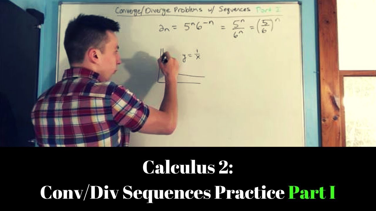 Calculus 2: Convergence and Divergence of Sequences (Part I) - YouTube