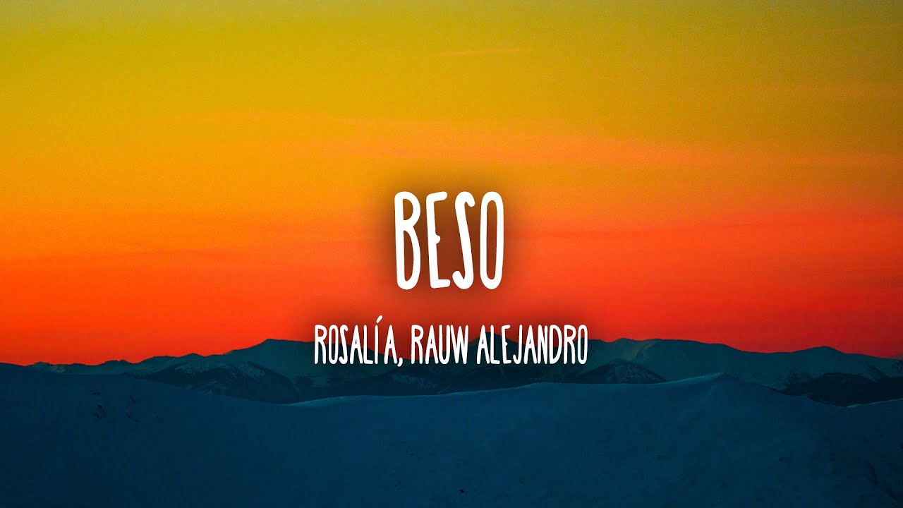 ROSALÍA, Rauw Alejandro - BESO (Letra/Lyrics) - YouTube