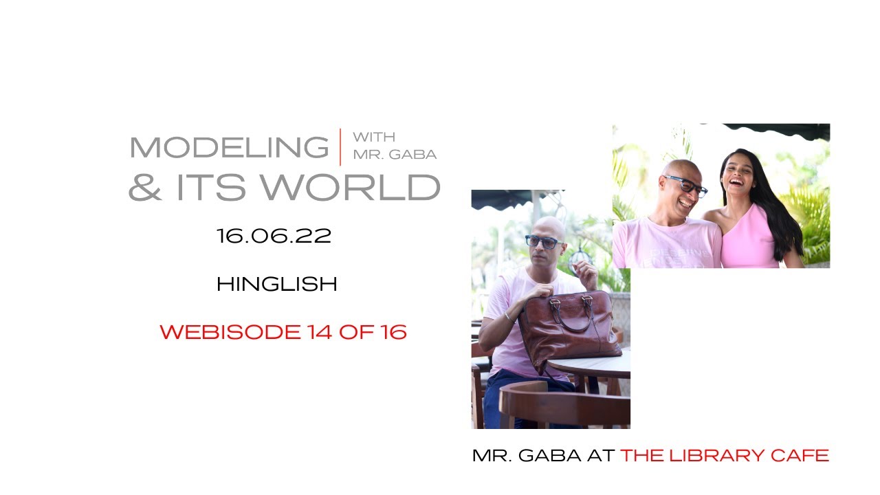 Modeling & Its World Webisode 14 of 16 with Mr. Gaba - YouTube