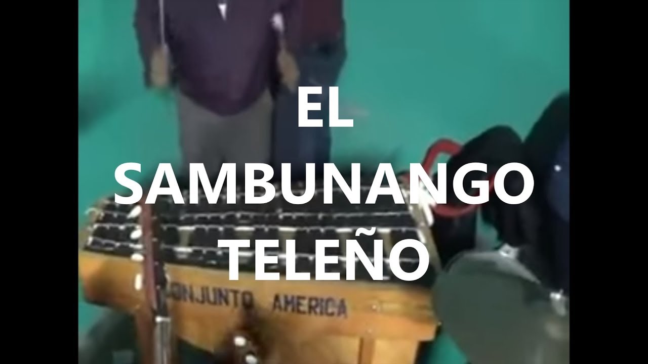 ⛺SAMBUNANGO TELEÑO🌴 CONJUNTO AMERICA🌏 - YouTube