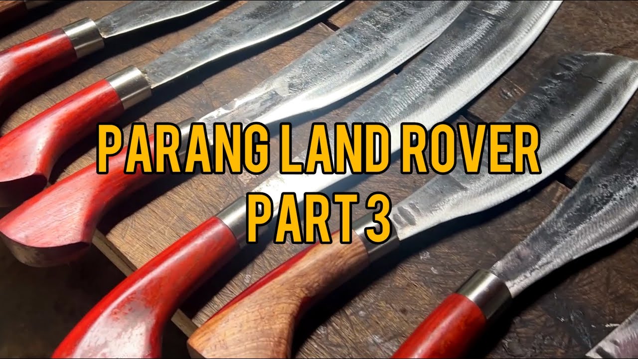 Buat Parang Dari Besi Spring Land Rover??! (Part 3) - YouTube