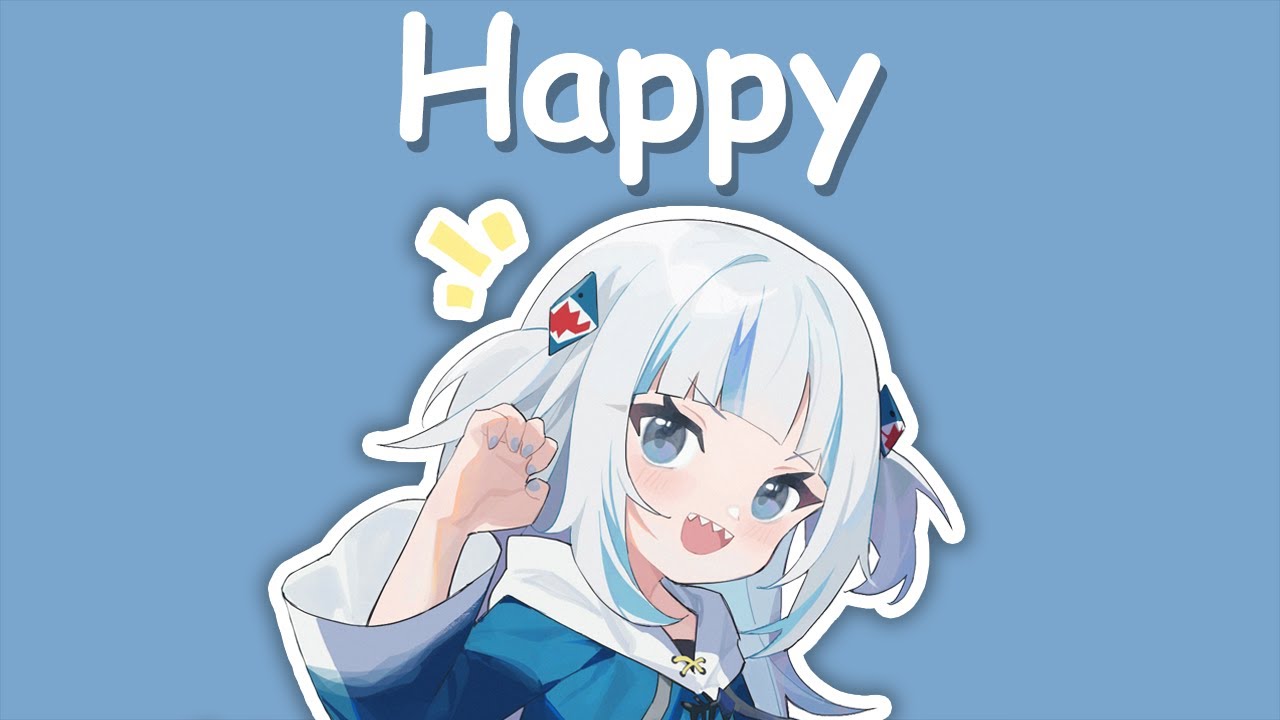 【Hololive Song / Gawr Gura Sing 唱歌】Pharrell Williams - Happy (with ...