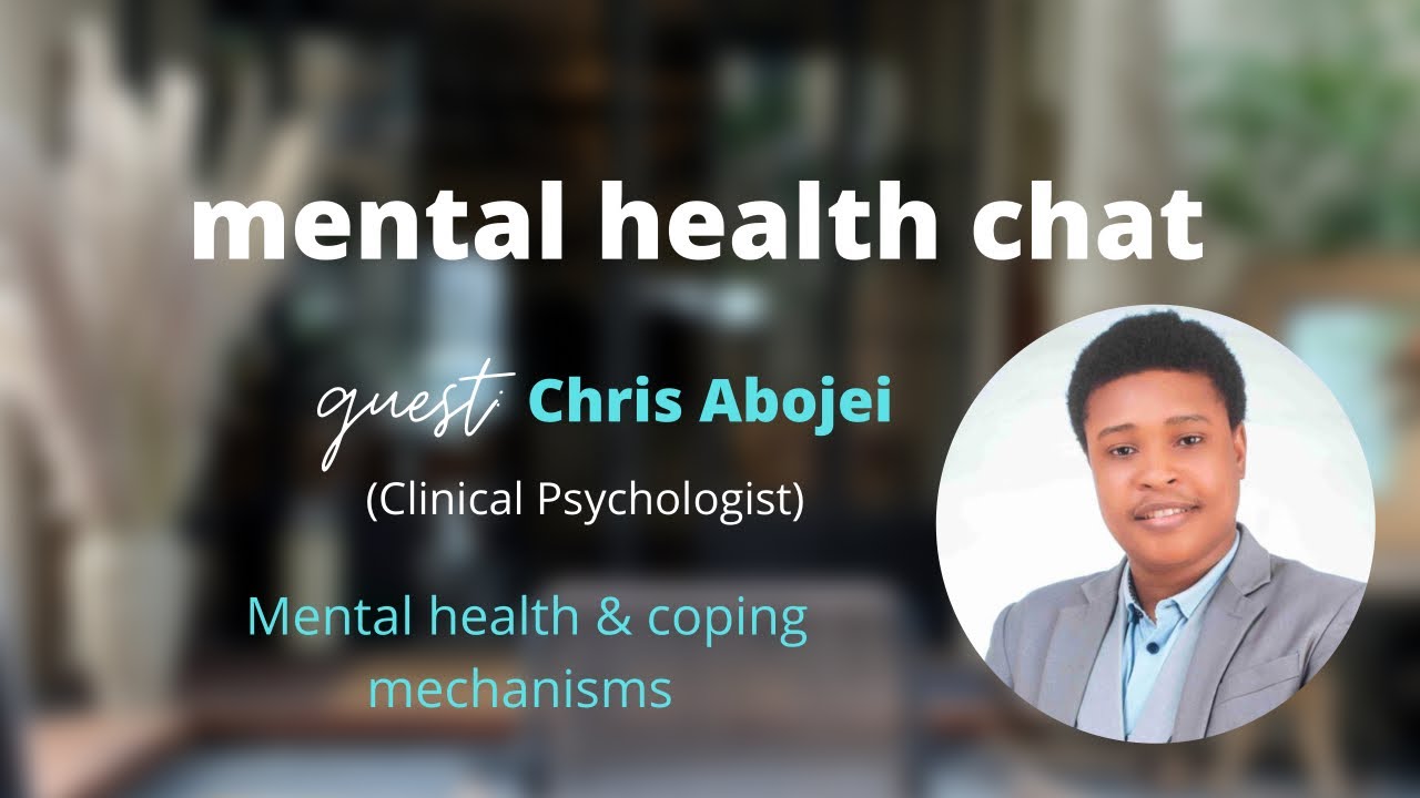 Mental health Chat ft. Chris Abojei - YouTube