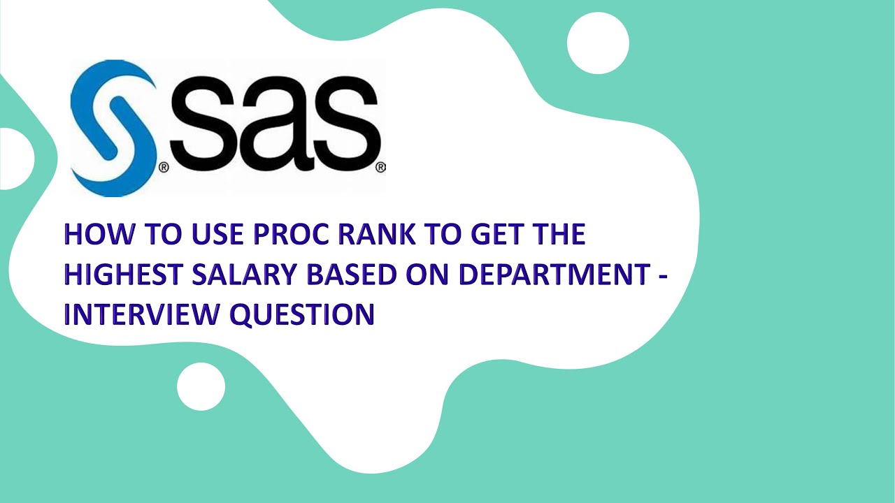 Highest Salary Based On Department Using Proc Rank In SAS - Interview ...