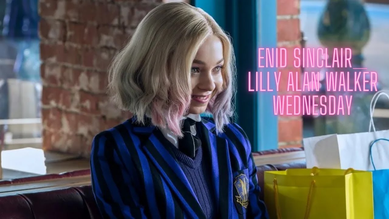 Enid Sinclair_ Lilly (Alan Walker) - YouTube