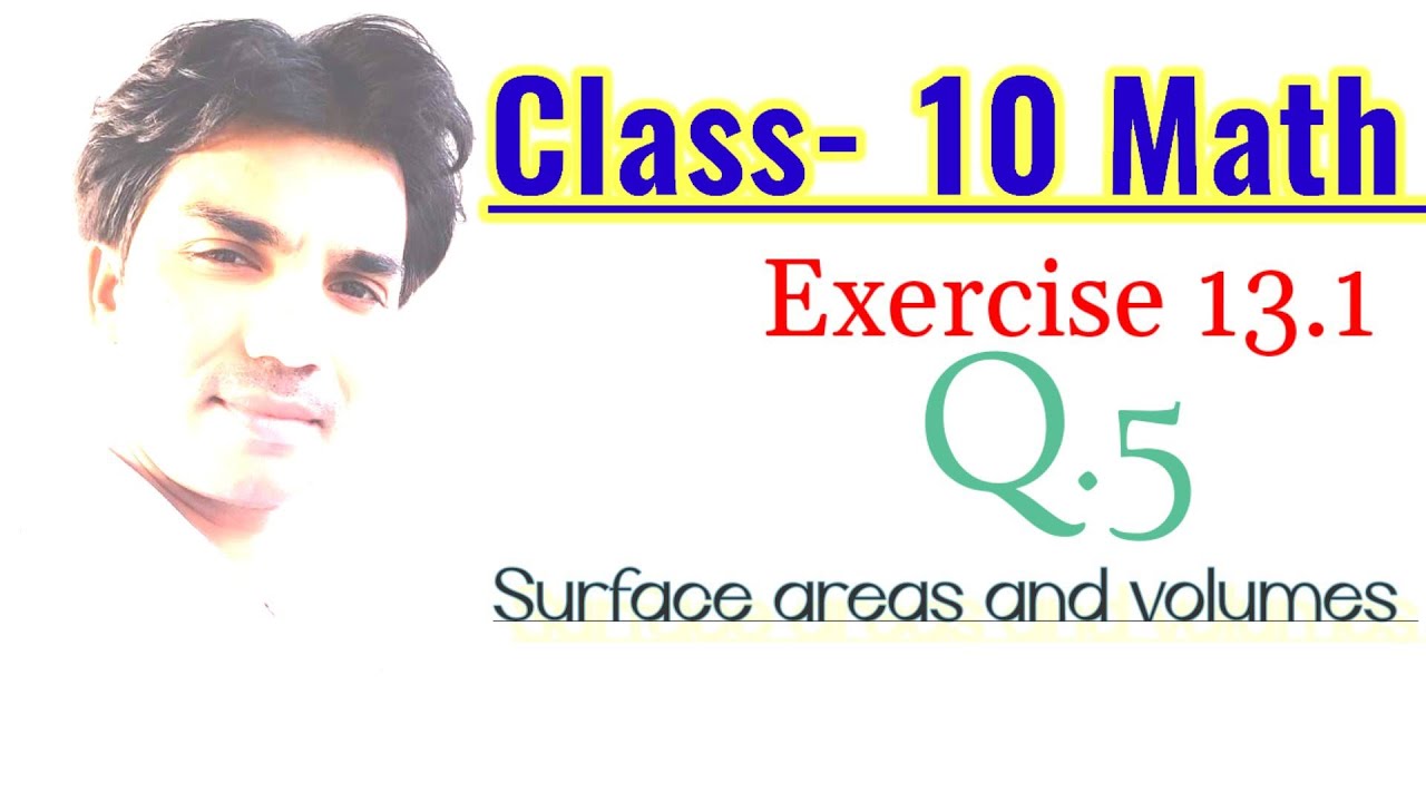 Class 10 Math Exercise 13 1 Question Number 5 Surface Areas And class-10-math-exercise-13-1-question-number-5-surface-areas-and