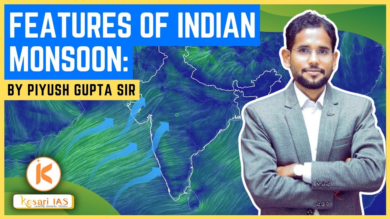 Monsoon Series Episode 2: Features of Indian Monsoons | Kesari IAS ...