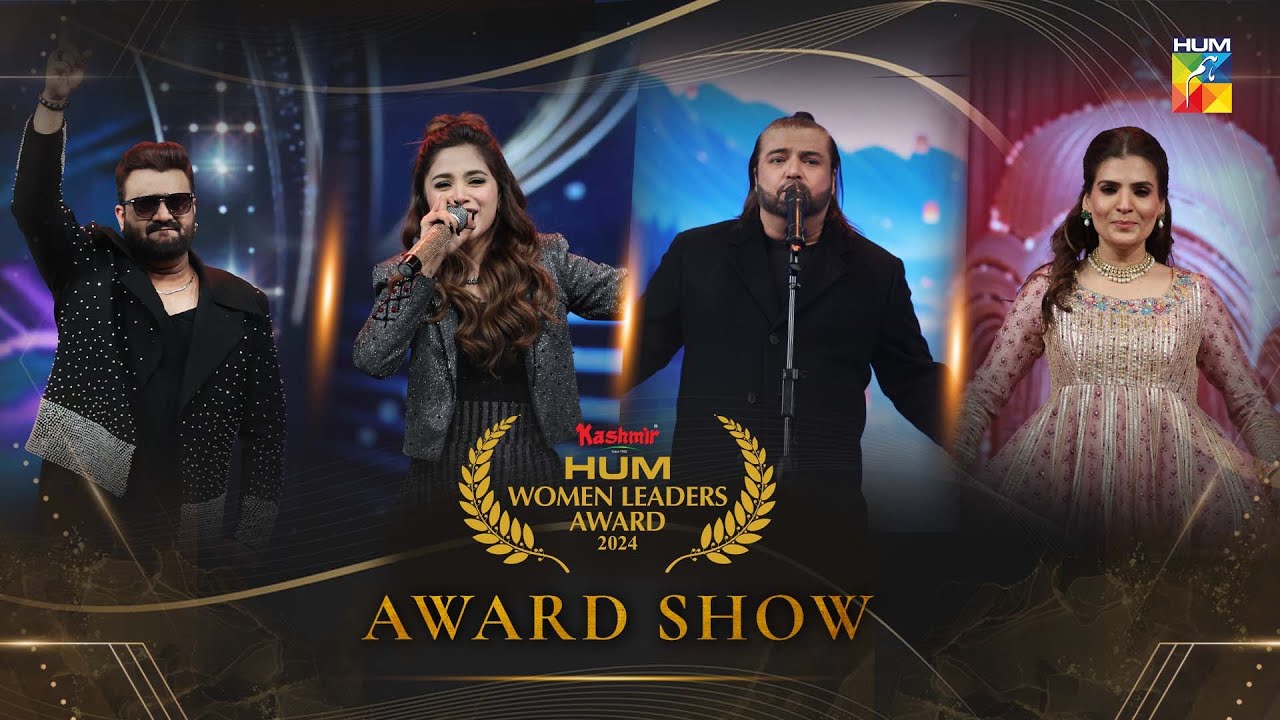 Full Show - Kashmir HUM Women Leaders Award 2024 - Digitally Presented ...