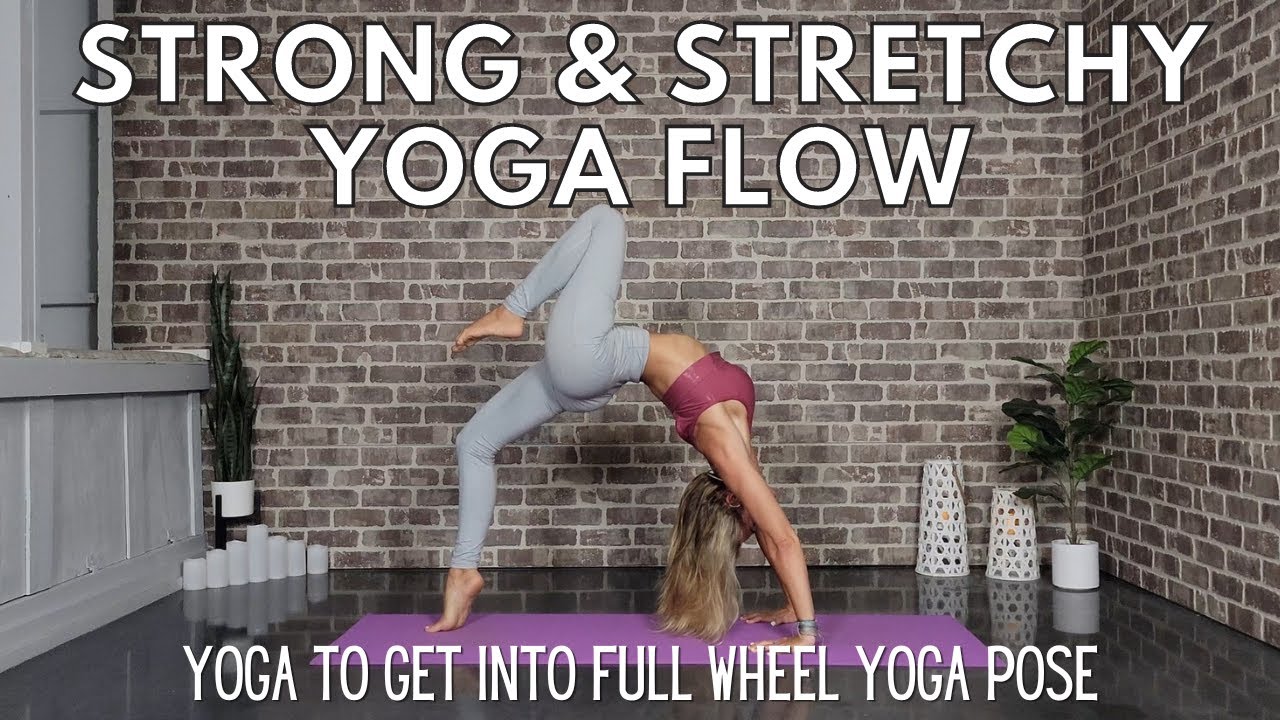 Backbending Yoga Flow for Strength and Flexibility || Strong and ...