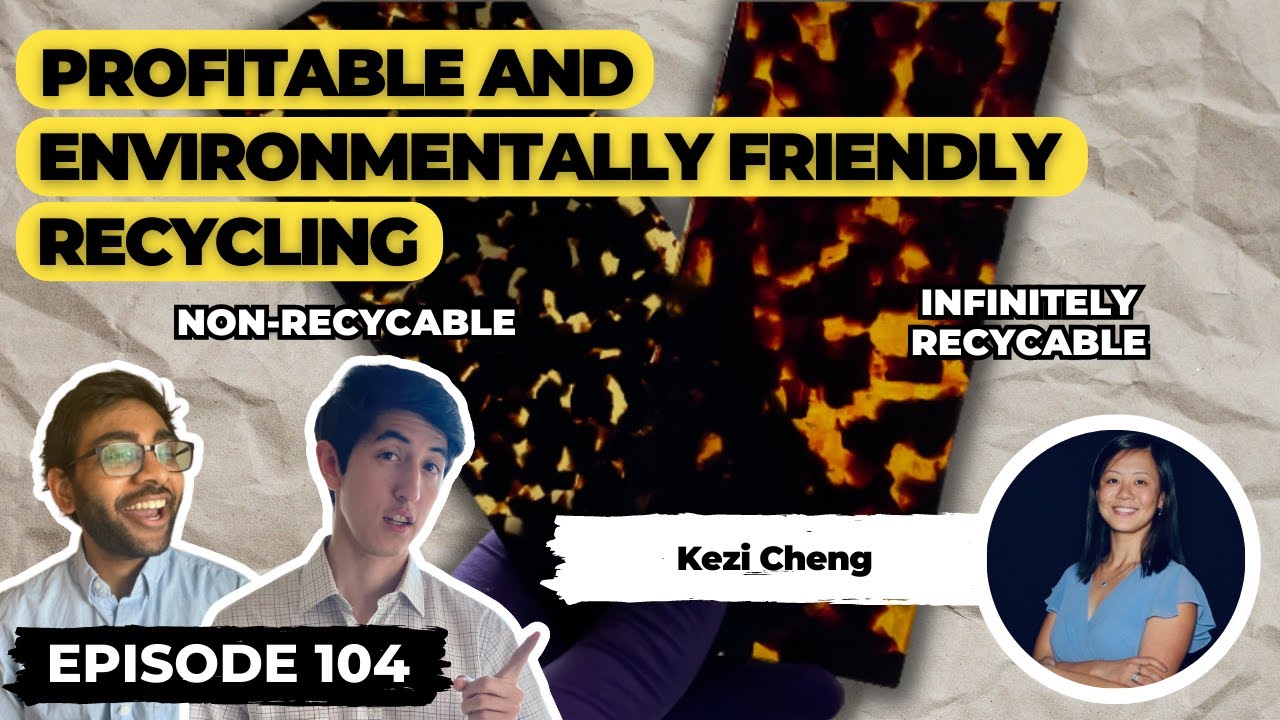 Creating Infinitely Recyclable Polymers (ft. Dr. Kezi Cheng) | Ep. 104 ...