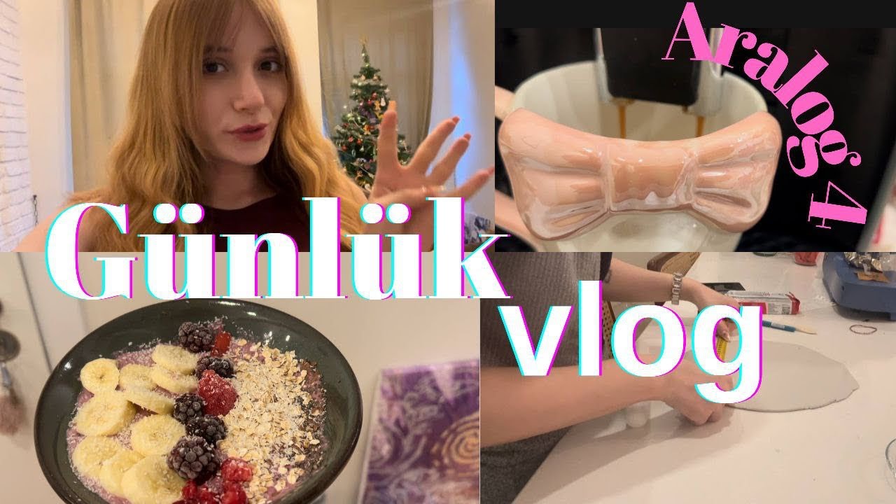 Günlük Vlog! Aralog 4! Yemek, Hobi, Sohbet… - YouTube