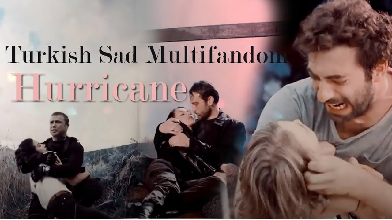 Turkish Sad Multifandom - Hurricane - YouTube