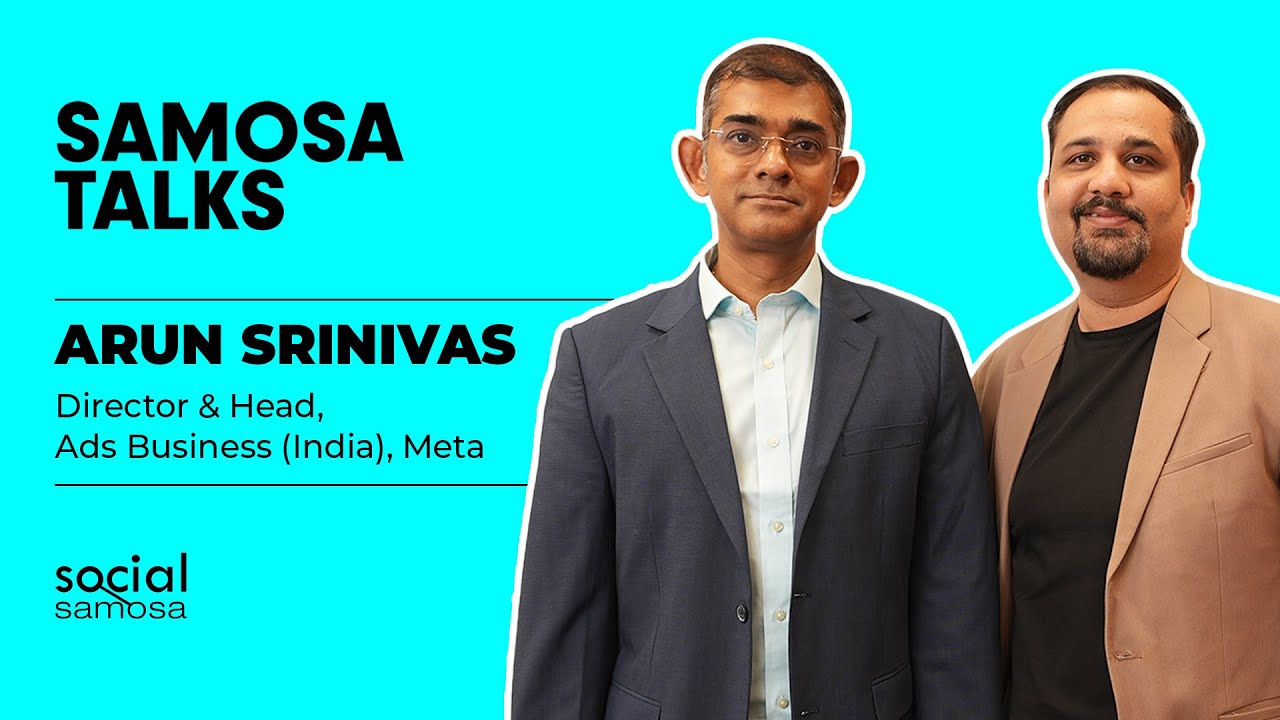 Samosa Talks ft. Arun Srinivas, Director & Head of Ads Business (India ...