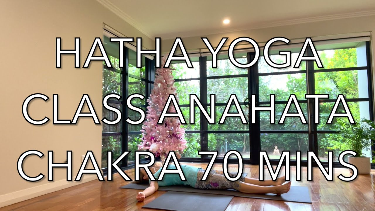 Hatha YOGA |Anahata Chakra - open the heart energy | 70mins | Dec 22 ...