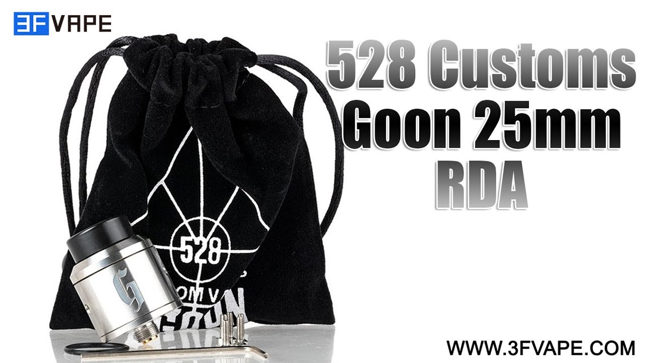 528 Customs Goon 25mm RDA - YouTube