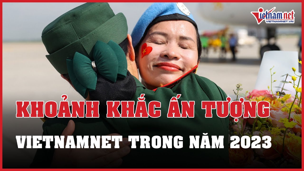 Những khoảnh khắc ấn tượng trên Vietnamnet trong năm 2023 | Báo ...