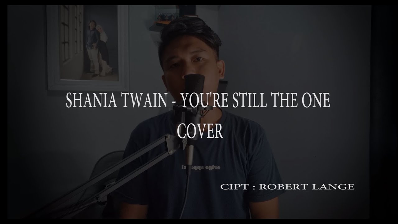 SHANIA TWAIN - STILL THE ONE ( COVER ) - YouTube