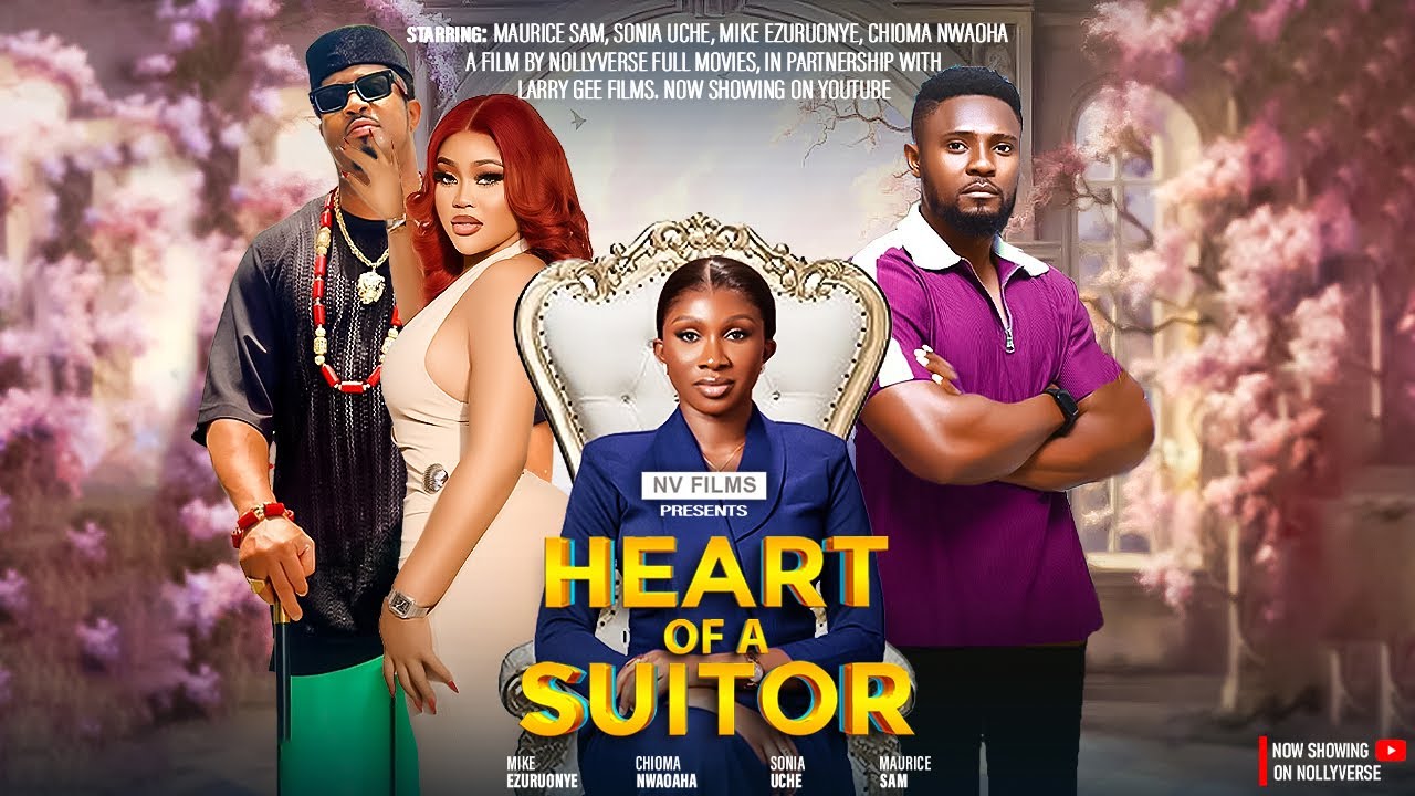 HEART OF A SUITOR - Maurice Sam, Sonia Uche, Mike Ezuruonye, Chima ...