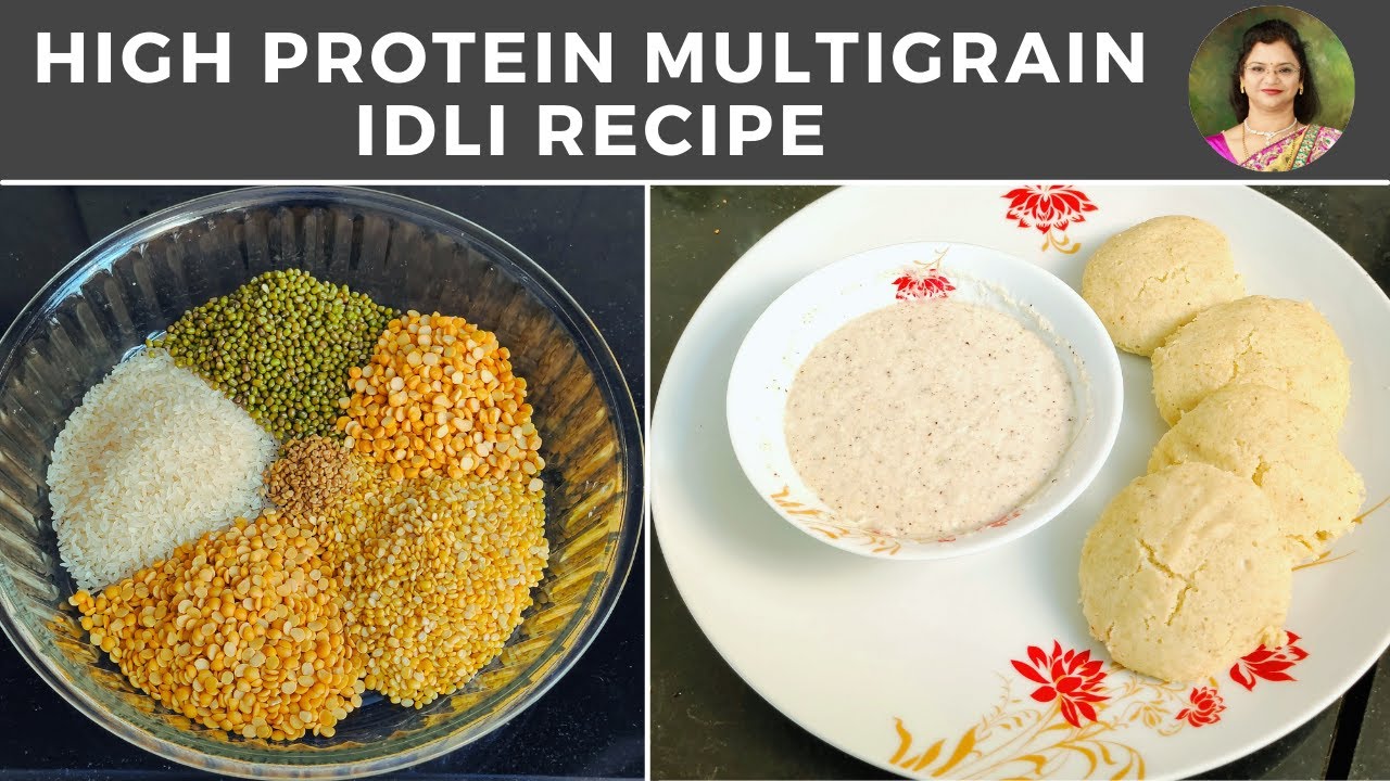 High Protein Multigrain Idli Recipe | Varsha’s Healthy Recipes - YouTube