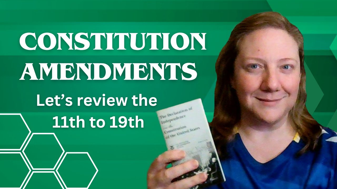 103. Constitution Amendments - Let's review the 11th to 19th!! - YouTube