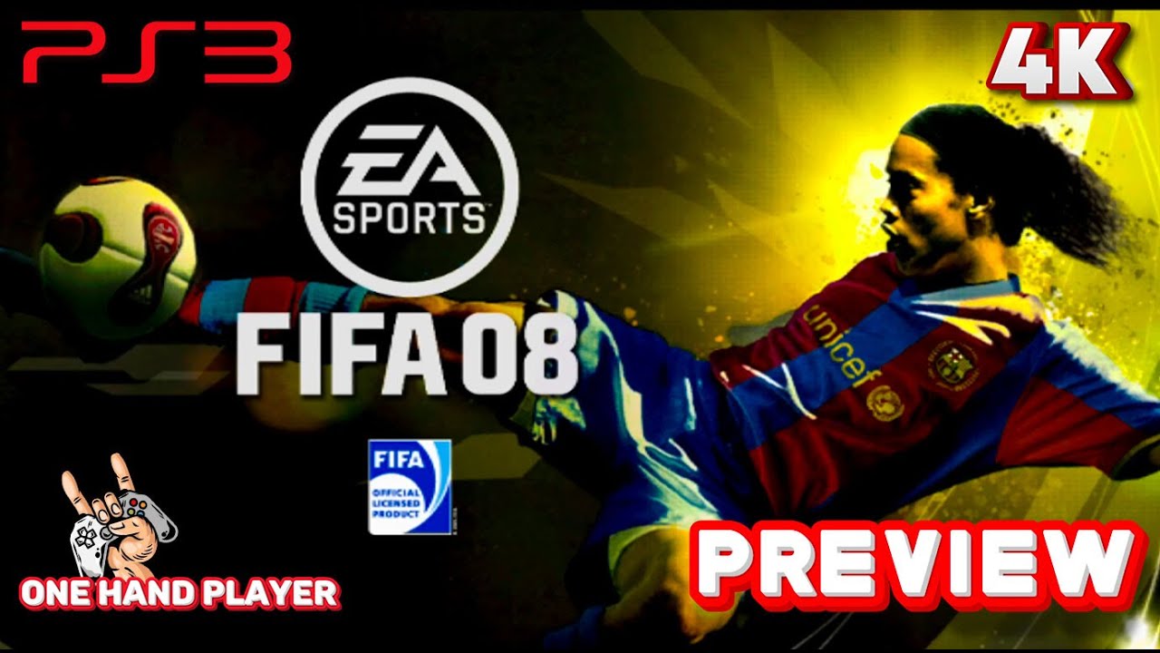 FIFA 08 Gameplay PS3 Gameplay (4K 60FPS) First 25 Minutes Preview One ...