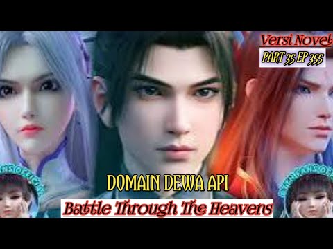 DOMAIN DEWA API/BTTH/ (RANAH KEABADIAN Part 35 eps.355)#btth #audiobook ...