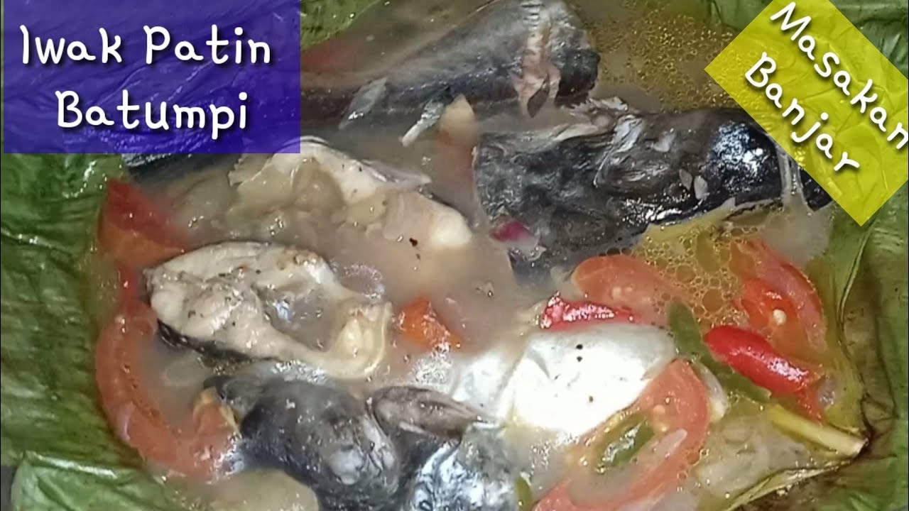 Cara masak ikan patin khas hulu sungai (iwak patin Batumpi) - YouTube