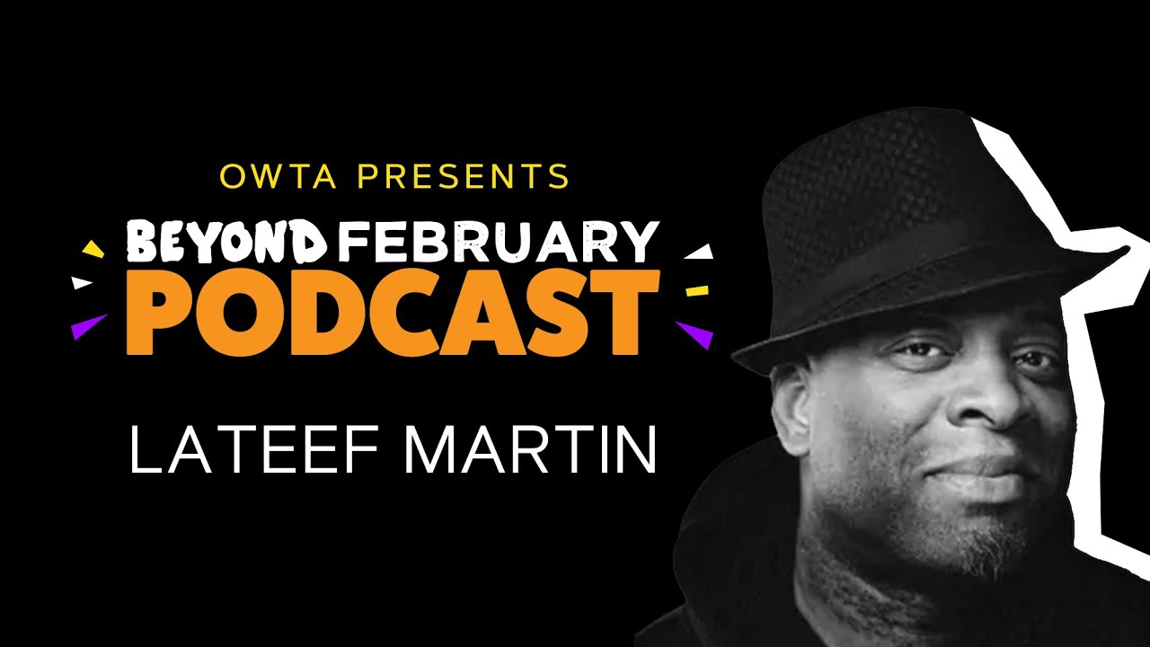 BEYOND FEBRUARY PODCAST | Featuring Lateef Martin | Episode 9 - YouTube