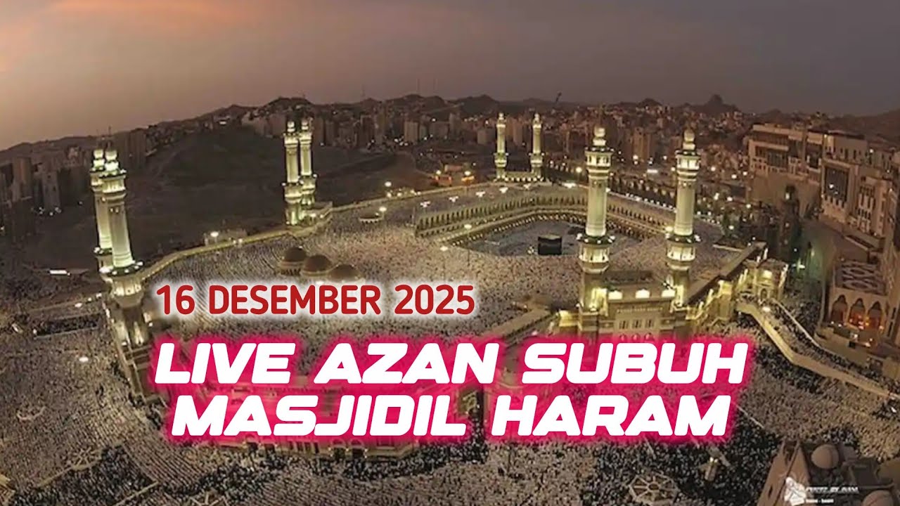 🔴 FULL LIVE Azan Subuh Masjidil Haram, Mekkah - YouTube