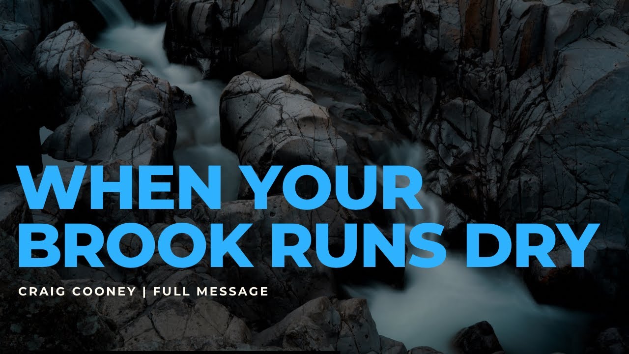 WHEN YOUR BROOK RUNS DRY | Craig Cooney - YouTube