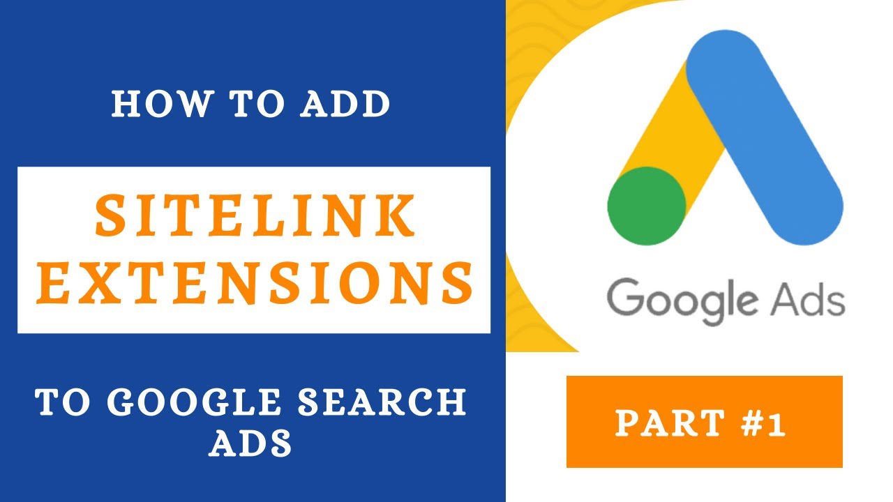 How to add Sitelink Extension to Google Search Ads. #GoogleAds - YouTube