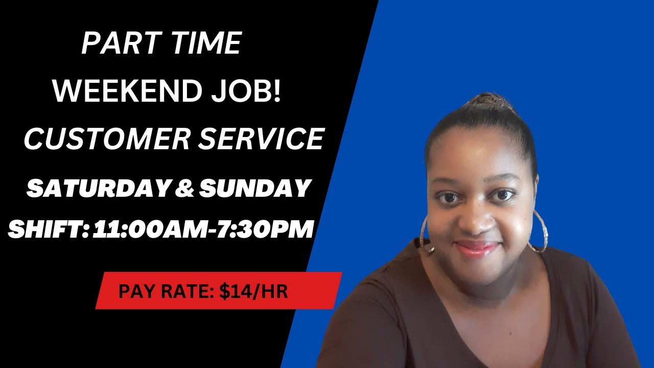 Part Time | Weekend Job | Saturday & Sunday Shift | Customer Service ...
