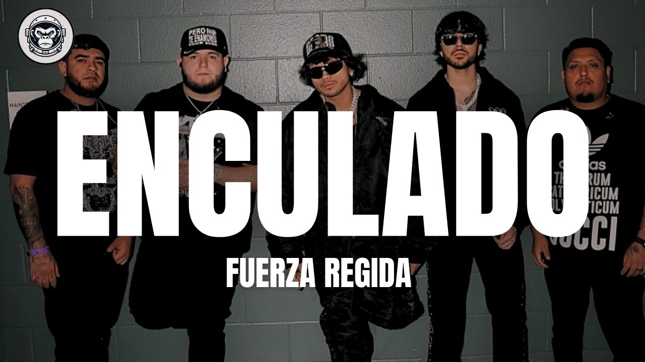 Fuerza Regida - Enculado (Letra/Lyrics) - YouTube