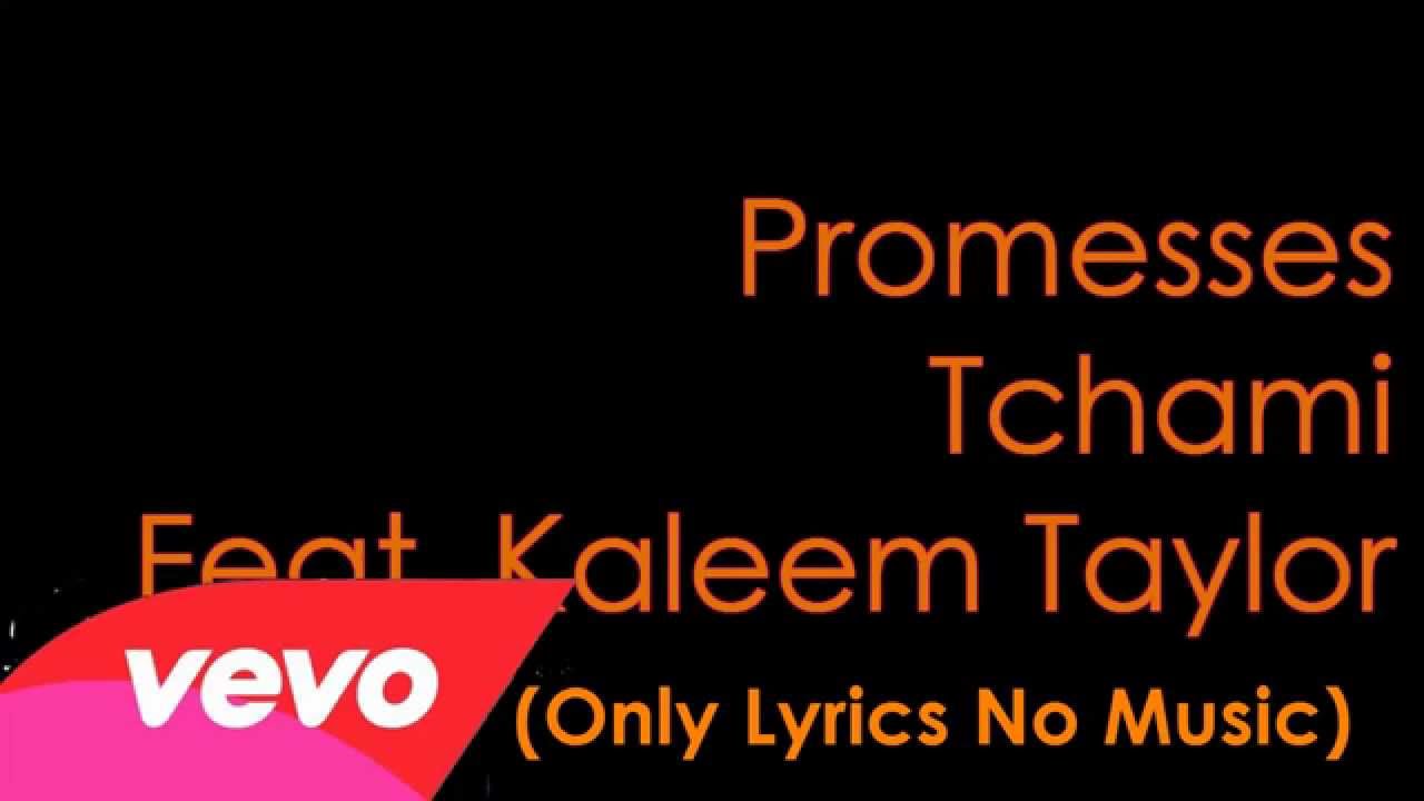 Promesses Tchami Feat. Kaleem Taylor Lyrics - YouTube